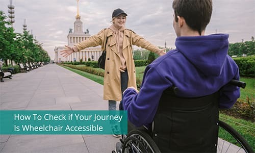 How To Check if Your Journey Is Wheelchair Accessible – The Health Store